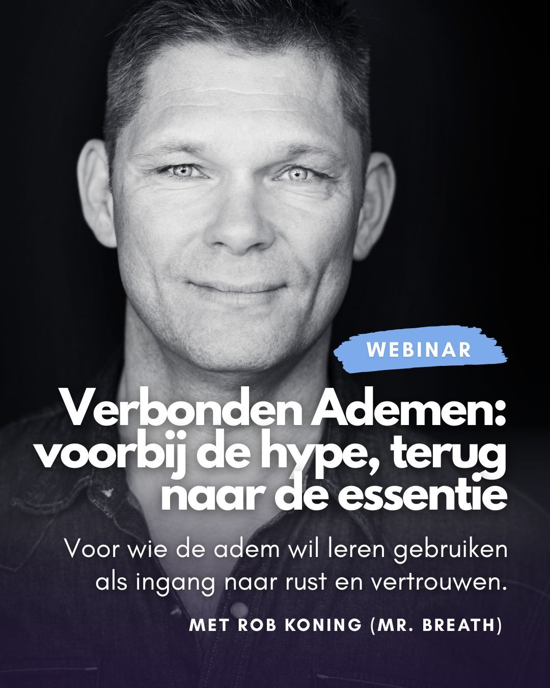 Webinar met Rob Koning (Mr. Breath): Verbonden Ademen – bewust en ...